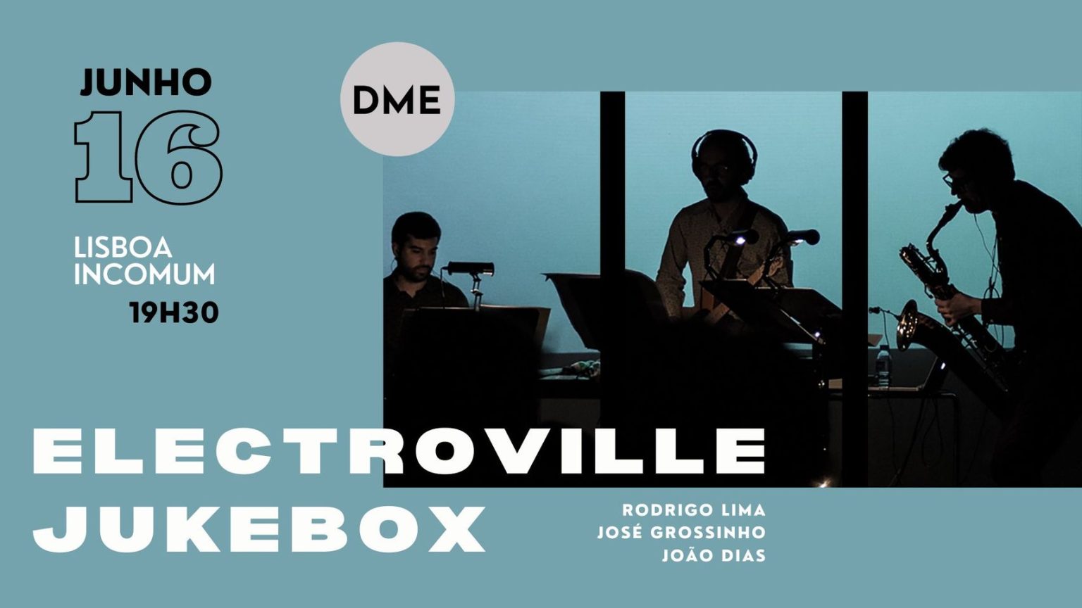 Electroville Jukebox | 16 de Junho de 2023, 19h30 no Lisboa Incomum | Junta de Freguesia de ...